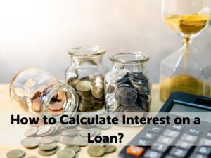 How to Calculate Interest on a Loan in the UK? Know More